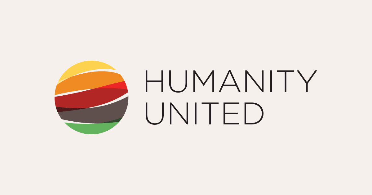 Humanity United Refines our Organizational Leadership Structure ... Humanity United Refines our Organizational Leadership Structure ...